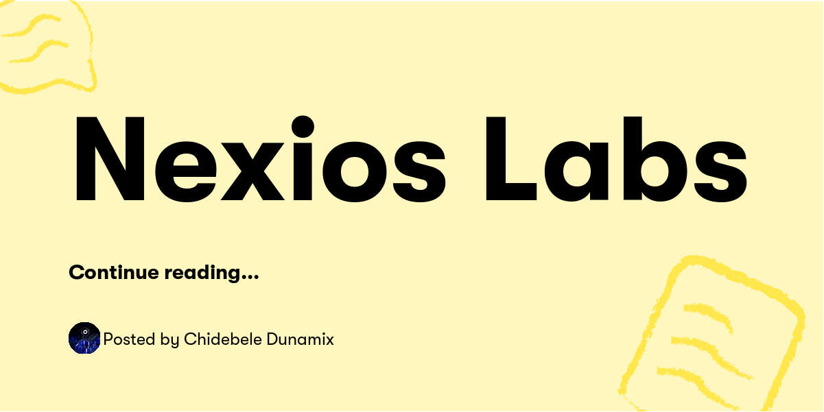 Nexios Labs — Chidebele Dunamix - Buymeacoffee