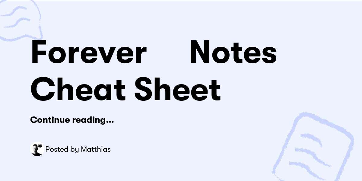 Forever Notes Cheat Sheet Matthias Buymeacoffee