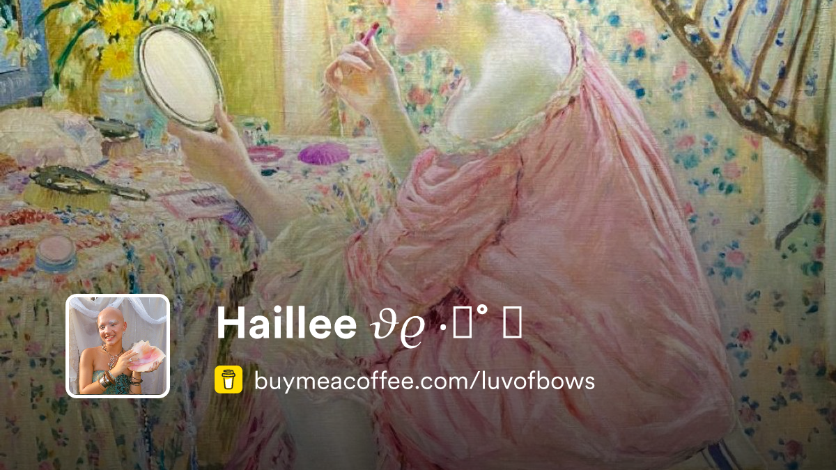 Gallery | Haillee 𝜗𝜚 ‧₊˚ ⊹ - Buymeacoffee