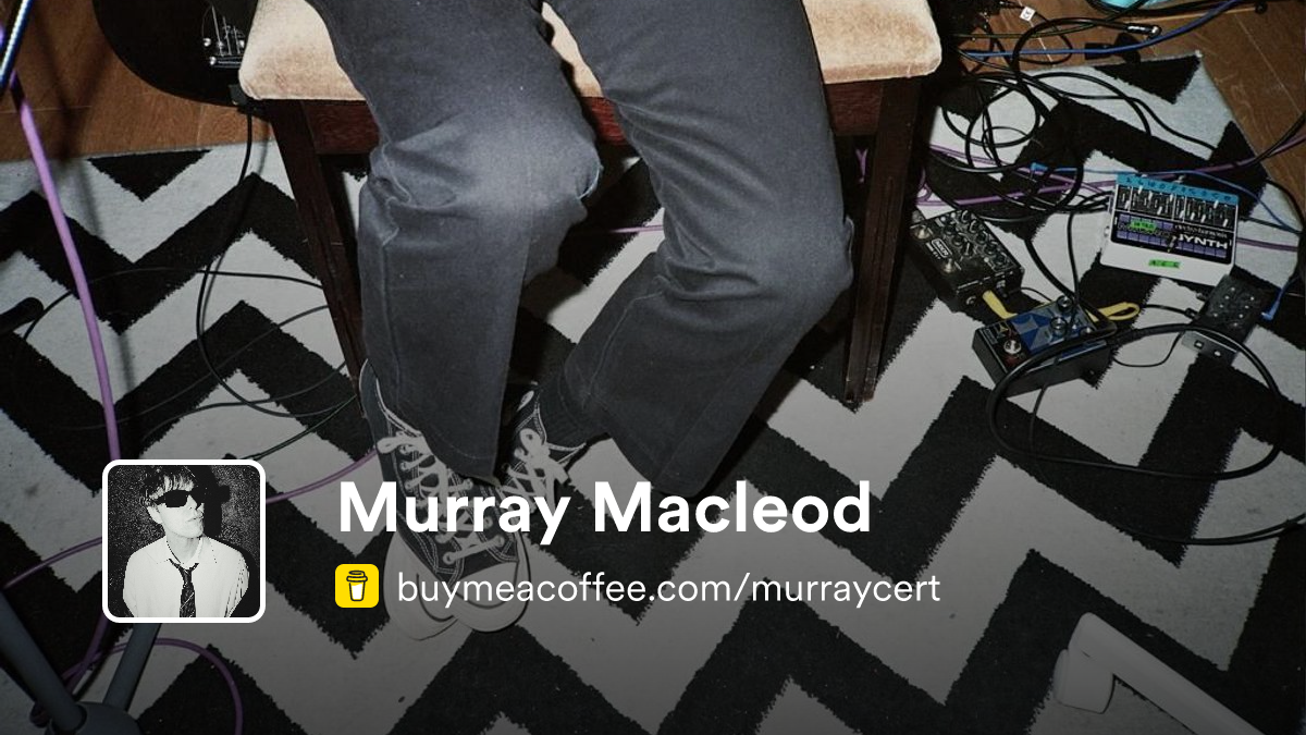 Murray Macleod is Creating music, content and connection - Buymeacoffee