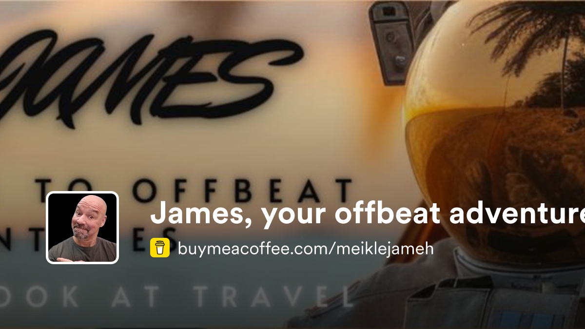 James, your offbeat adventure is History, Offbeat Humor, Travel ...