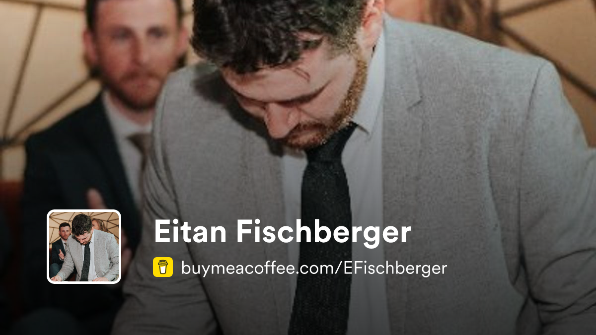 Eitan Fischberger - Buymeacoffee