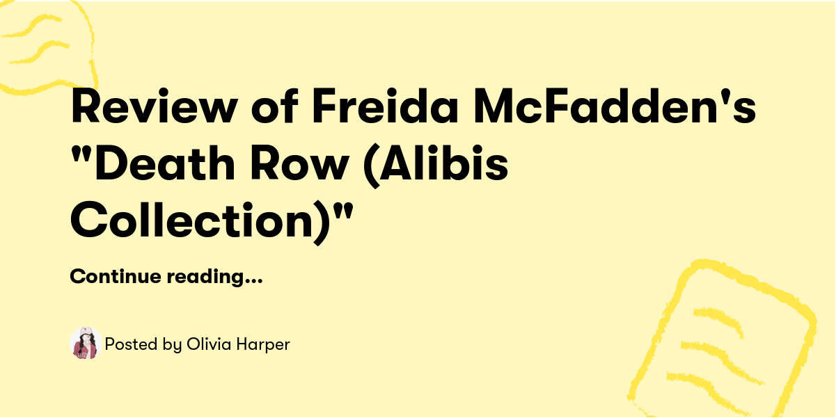Review of Freida McFadden's "Death Row (Alibis Collection)" — Olivia Harper - Buymeacoffee
