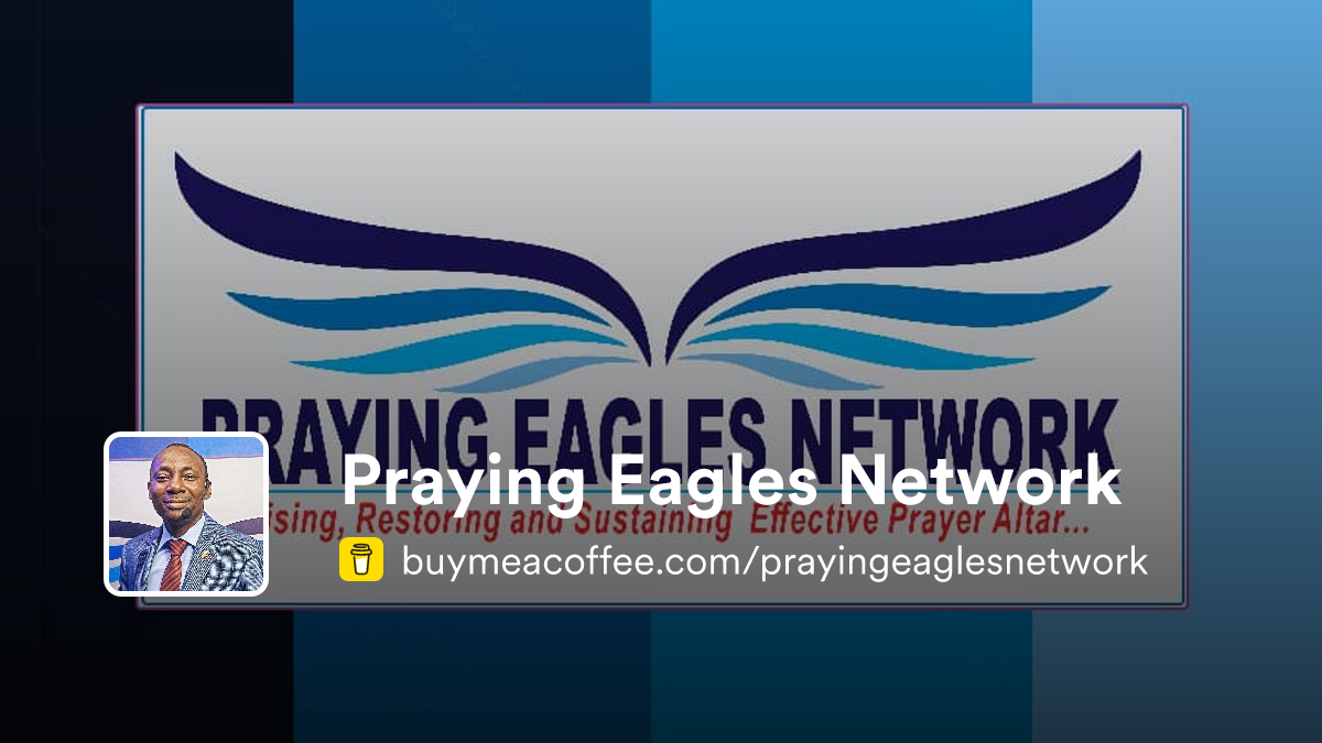 Praying Eagles Network is Online Church - Buymeacoffee