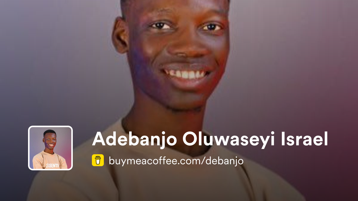 Adebanjo Oluwaseyi Israel - Buymeacoffee