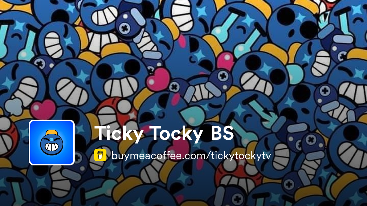 Ticky Tocky BS is Creador de Contenido de Brawl Stars, el cual no es el ...