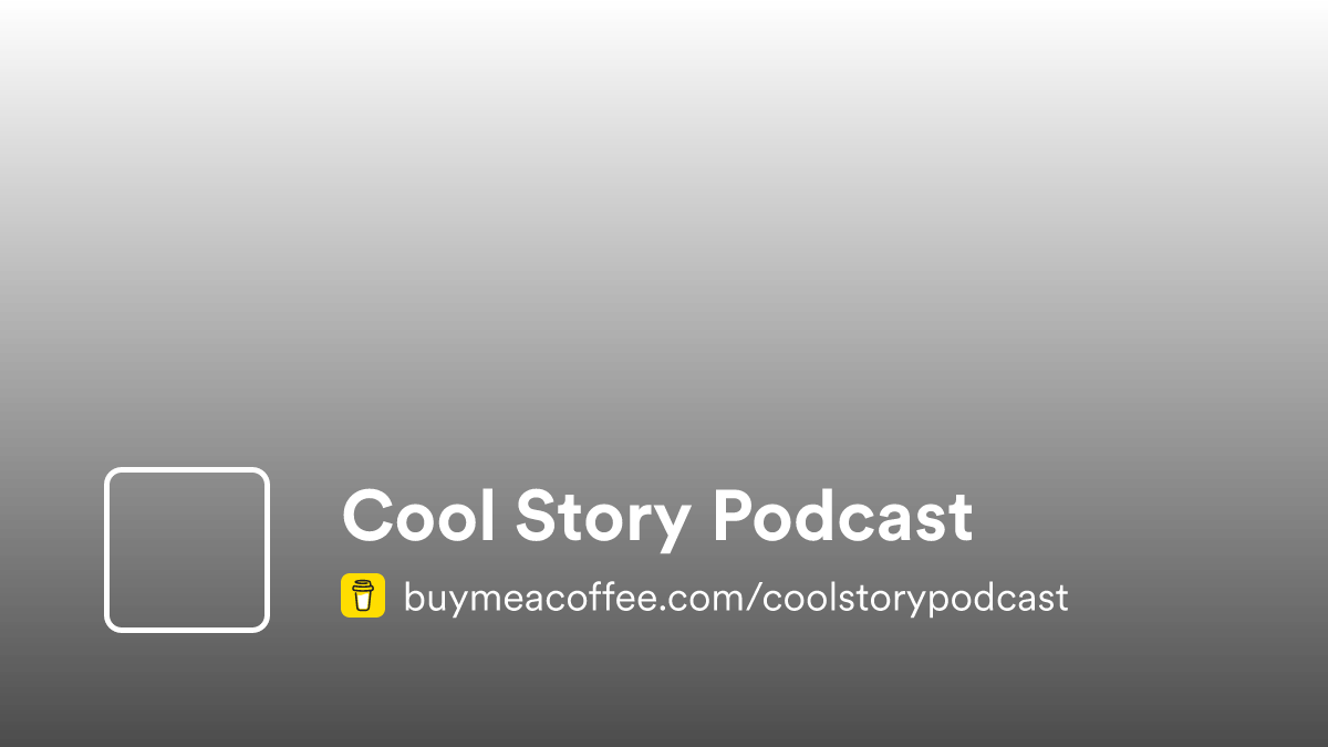 Cool Story Podcast - Buymeacoffee