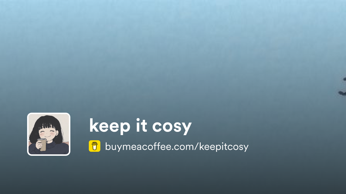 Membership | keep it cosy - Buymeacoffee