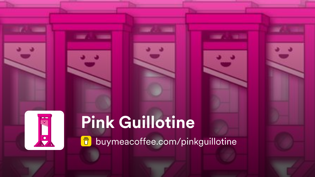 Pink Guillotine - Buymeacoffee