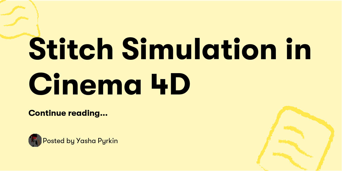 Stitch Simulation in Cinema 4D — Yasha Pyrkin - Buymeacoffee