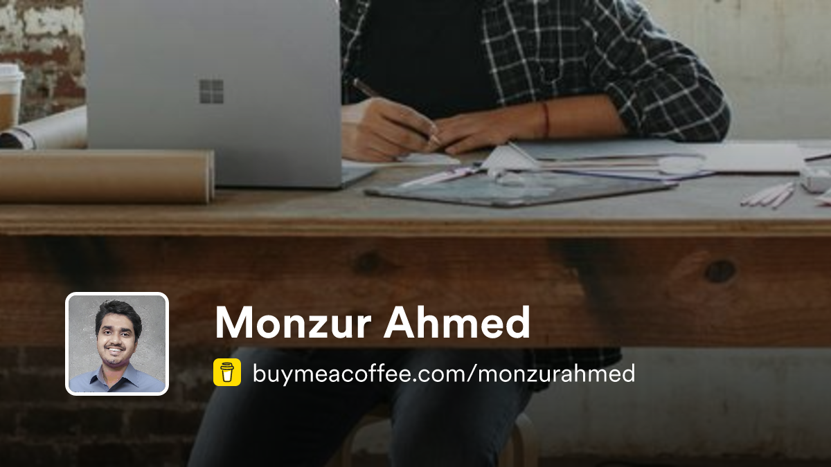 Monzur Ahmed's Shop | Buy Me a Coffee - Buymeacoffee