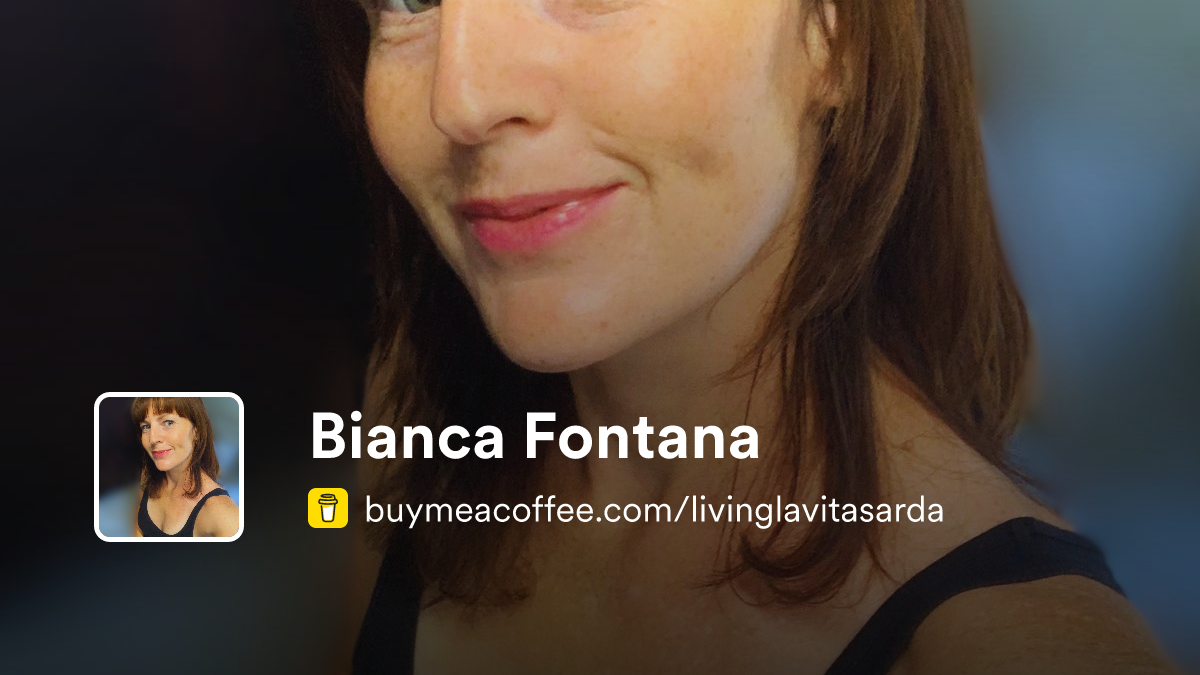 Bianca Fontana is I'm building a new life here in Italy! - Buymeacoffee