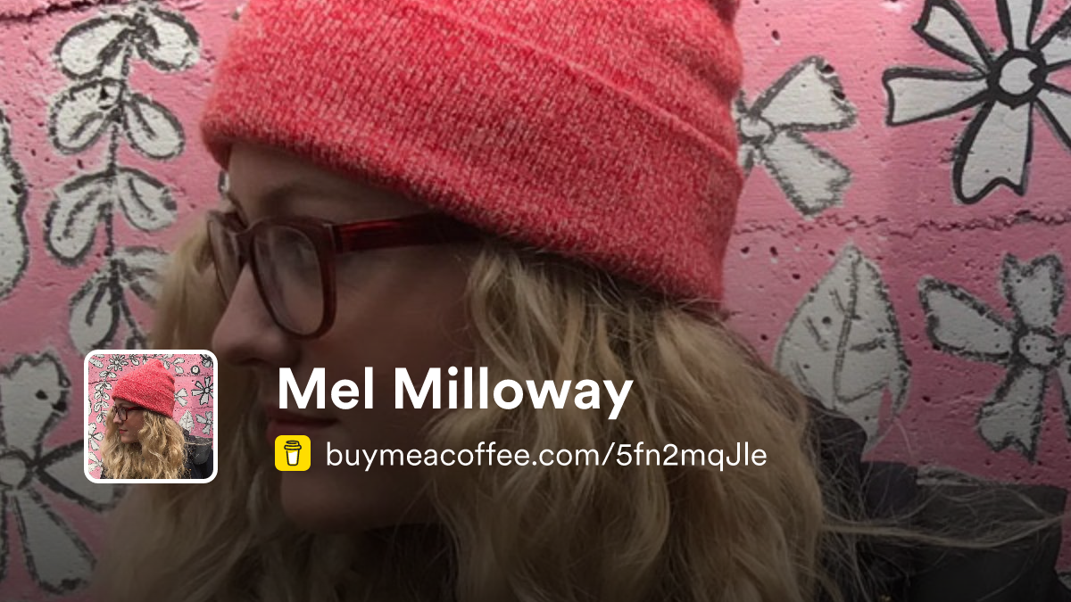 Mel Milloway - Buymeacoffee
