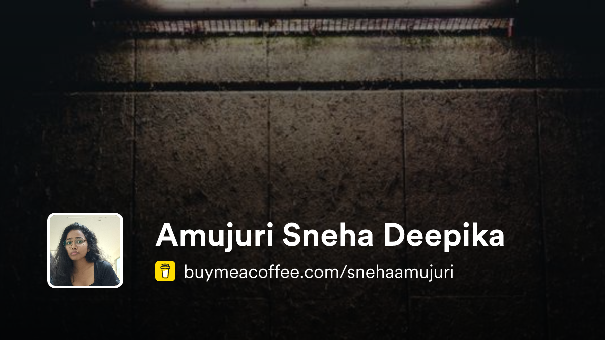 Amujuri Sneha Deepika - Buymeacoffee