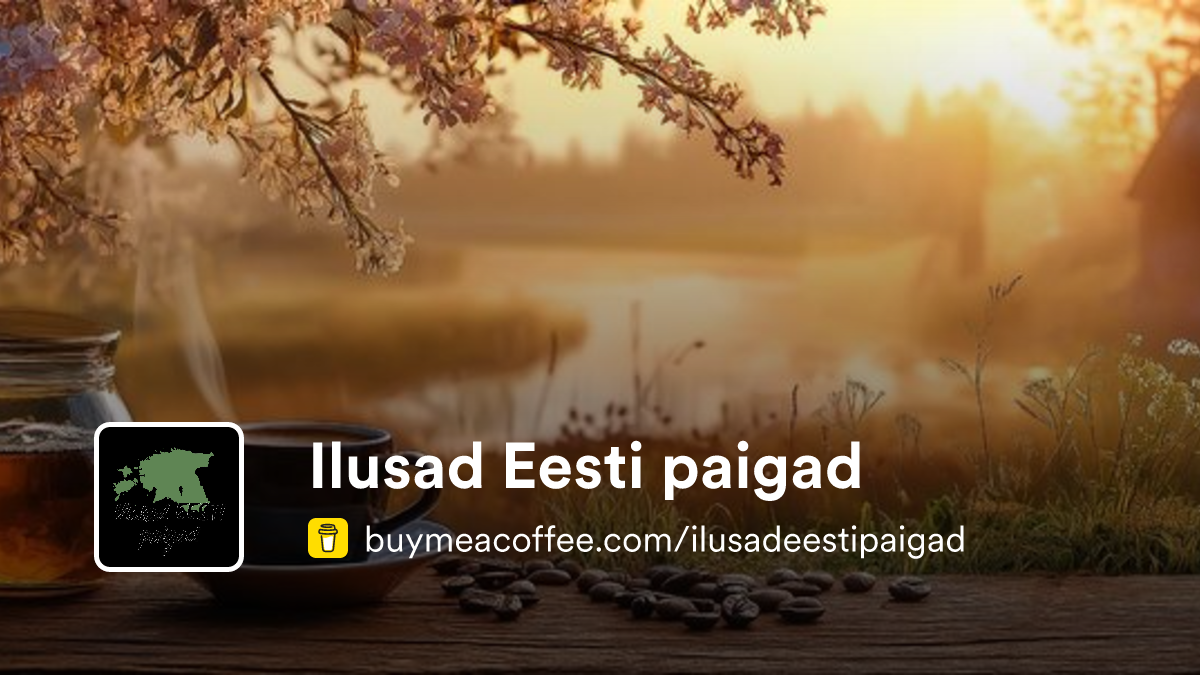 Ilusad Eesti paigad is building ilusadeestipaigad.ee, supporting ...