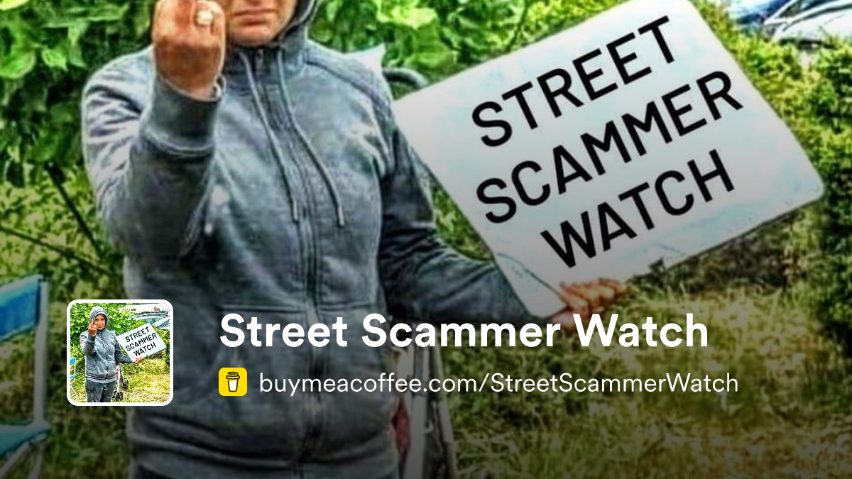 Street Scammer Watch - Buymeacoffee