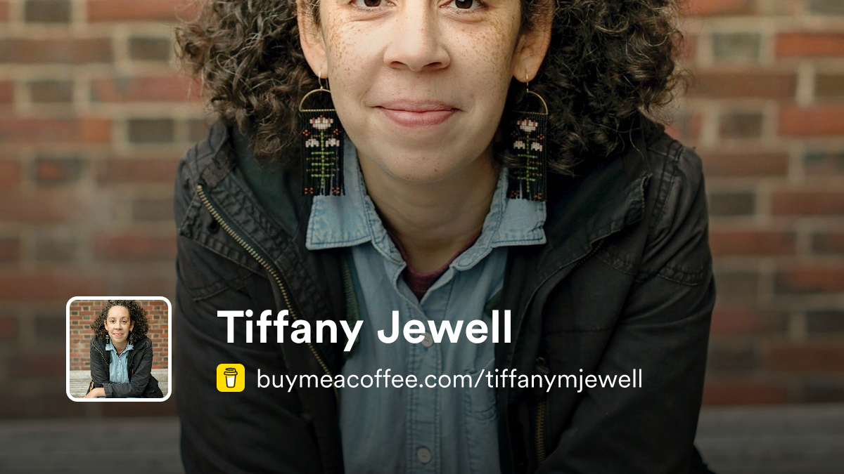 Tiffany Jewell - Buymeacoffee