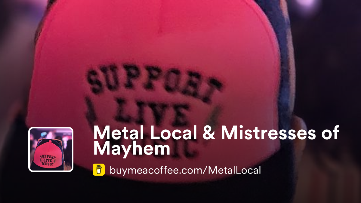 Metal Local & Mistresses of Mayhem - Buymeacoffee