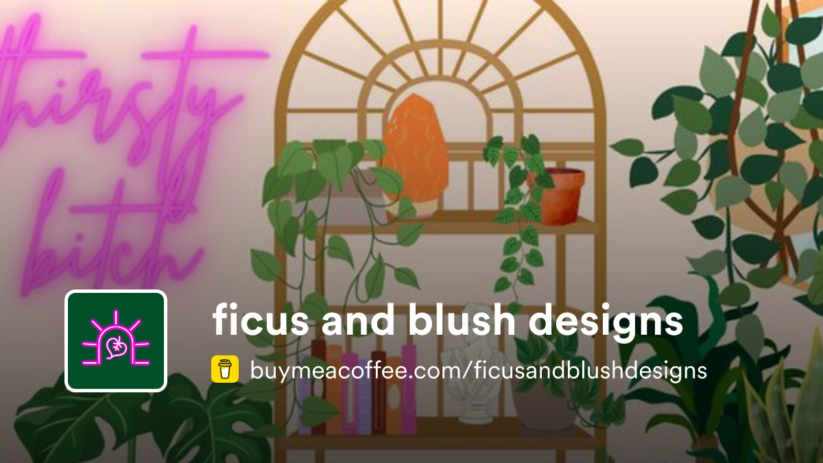 ficus and blush designs is affirmations for you and your plants - Buymeacoffee