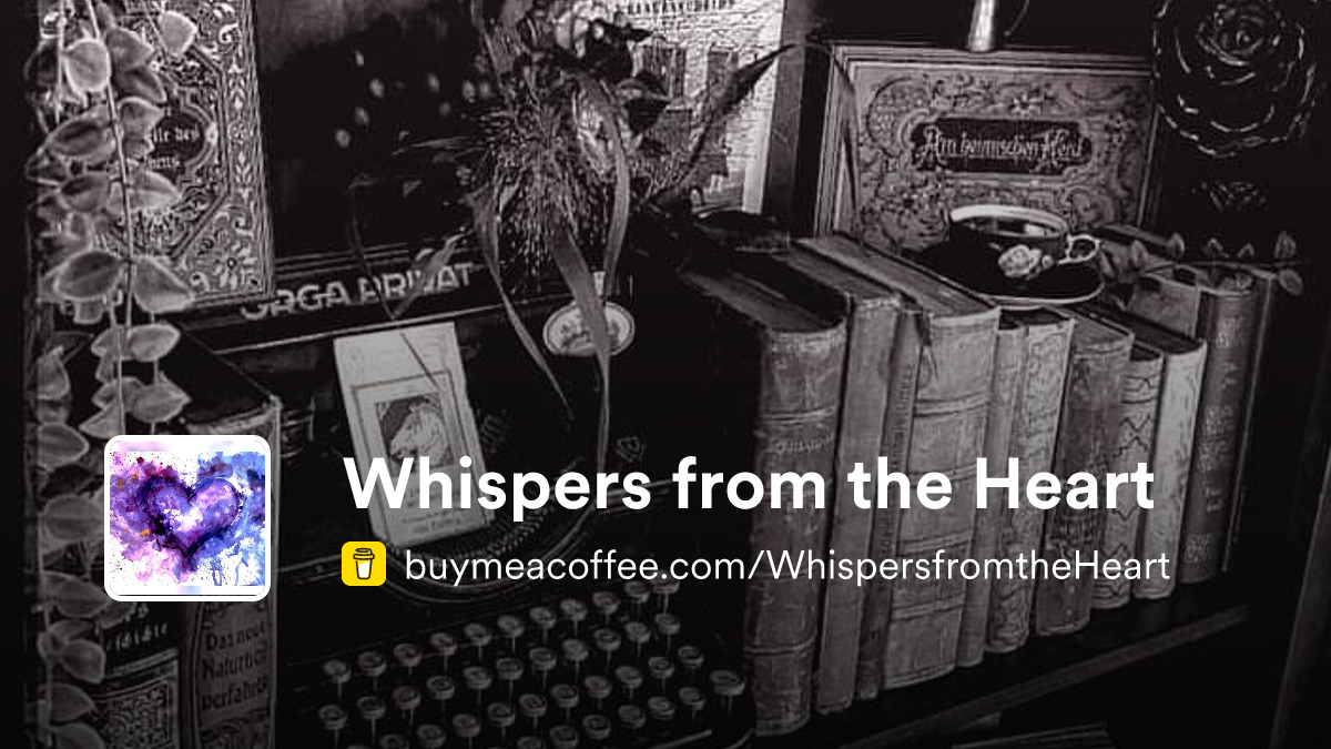 Whispers from the Heart - Buymeacoffee