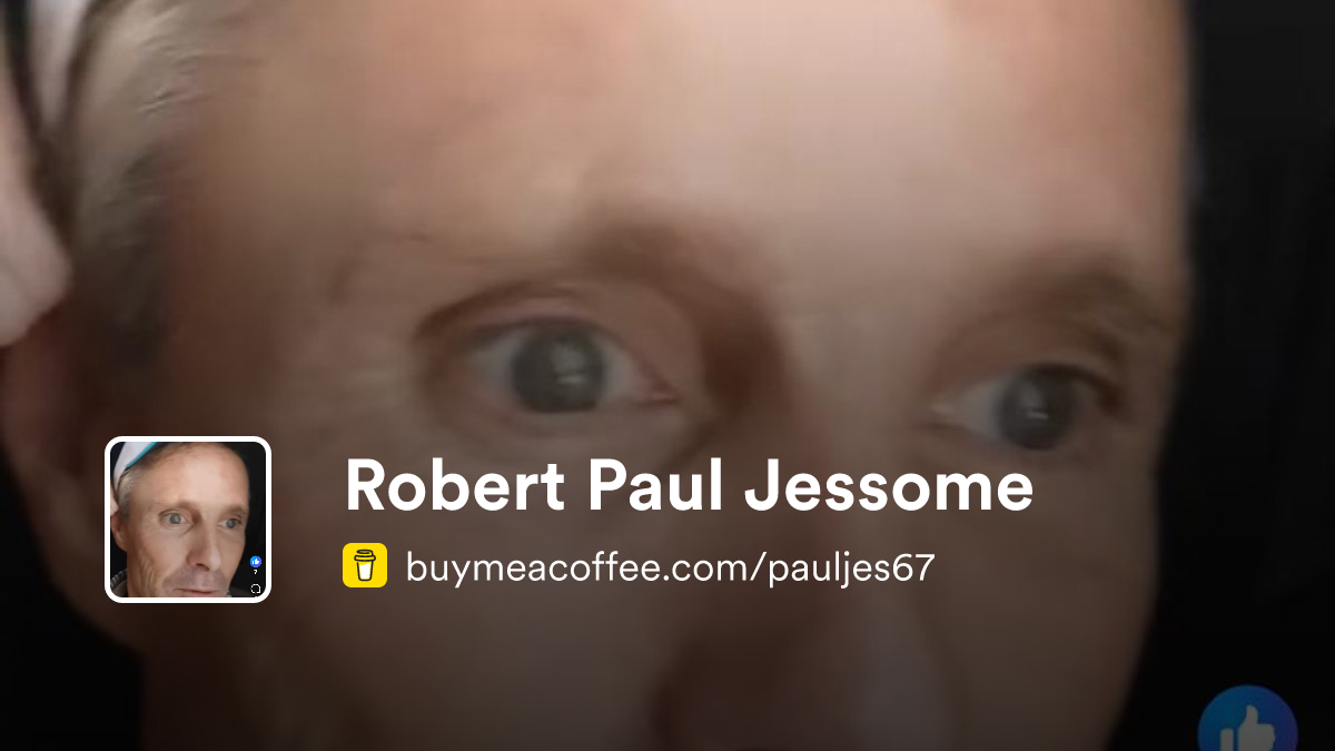 Robert Paul Jessome is ASKINGFOR HELP BECAUSE I´M ALREADY TOO OLD WORK ...