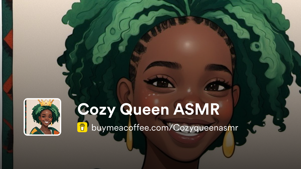Cozy Queen ASMR is Youtube asmr - Buymeacoffee