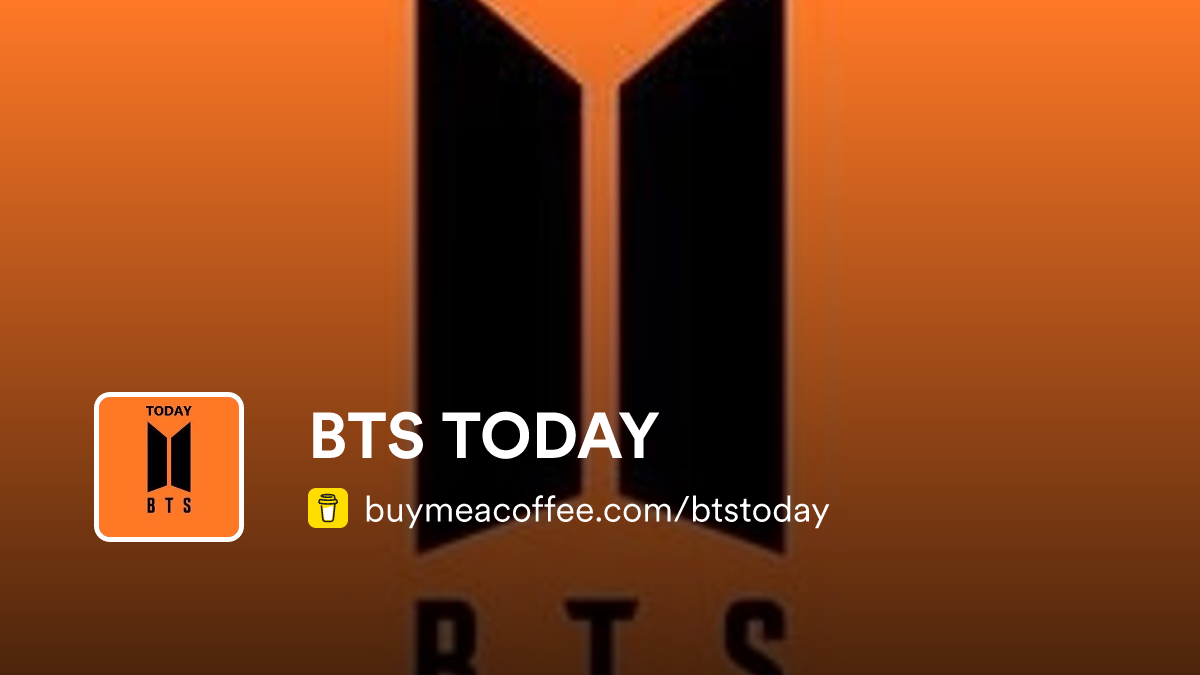 BTS TODAY - Buymeacoffee