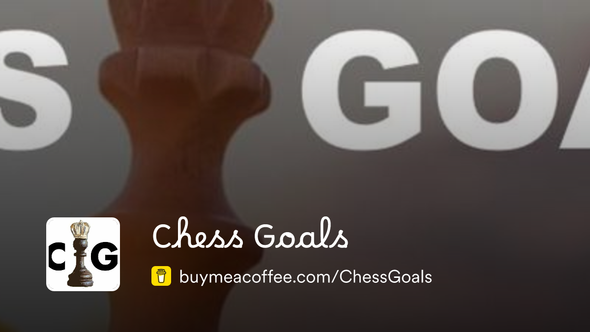 Chess Goals is Creating Beautiful Checkmates (for his opponents ...