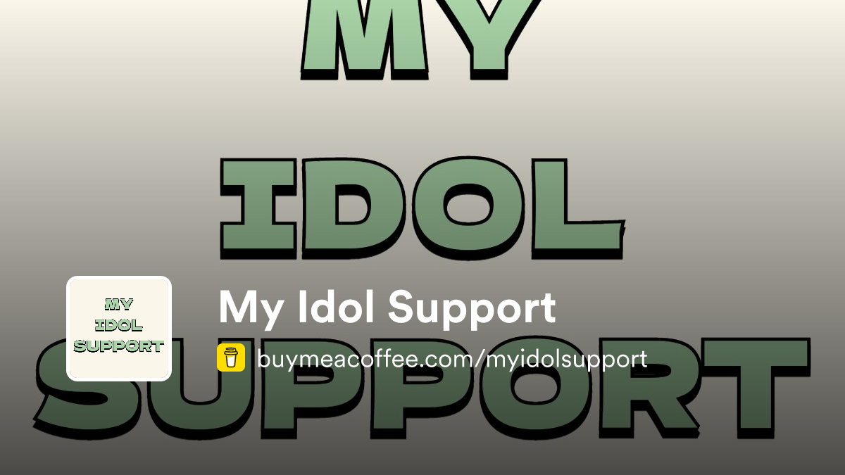 My Idol Support - Buymeacoffee