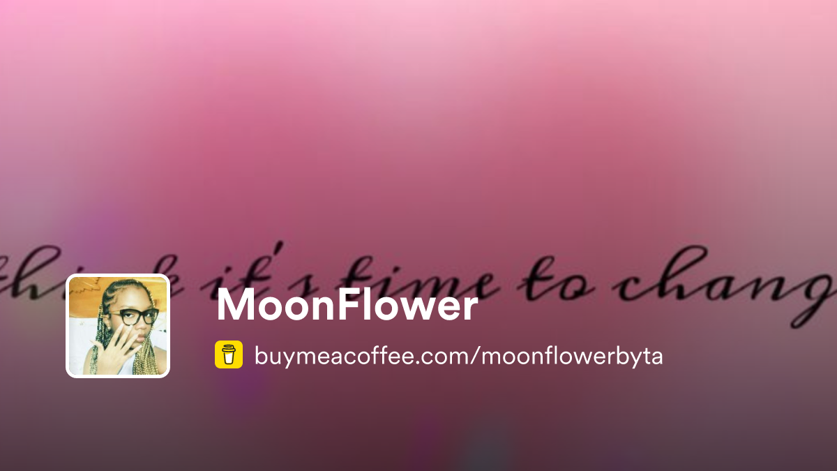 MoonFlower is a garden of transformation - Buymeacoffee