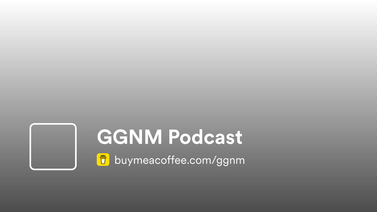GGNM Podcast - Buymeacoffee
