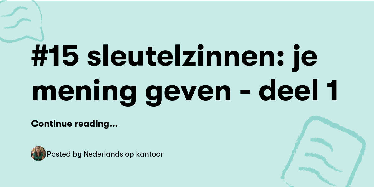 #15 sleutelzinnen: je mening geven - deel 1 — Nederlands op kantoor ...