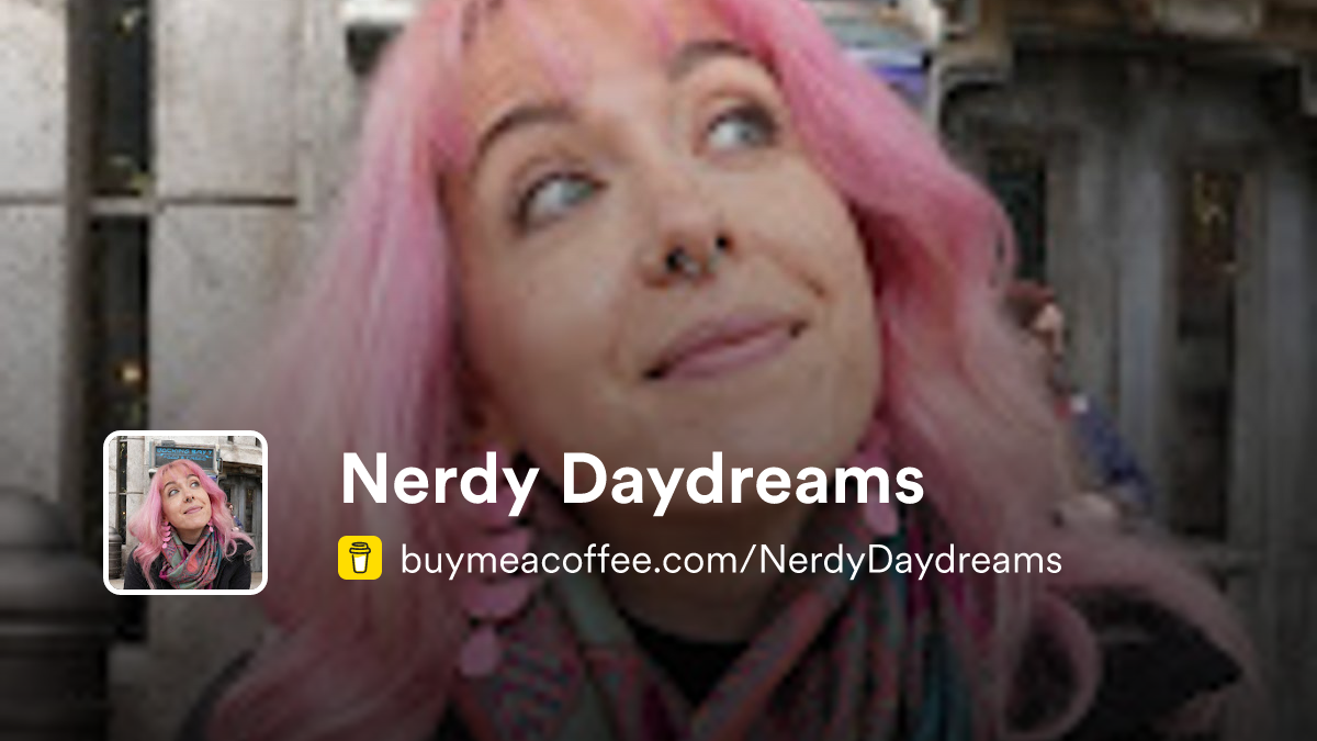 Nerdy Daydreams - Buymeacoffee