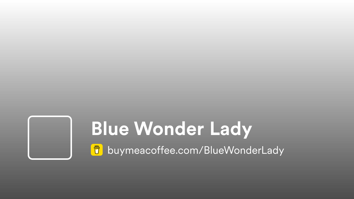 Blue Wonder Lady is CURRENT PROJECT: Helping folks get on the road to save & change lives ...