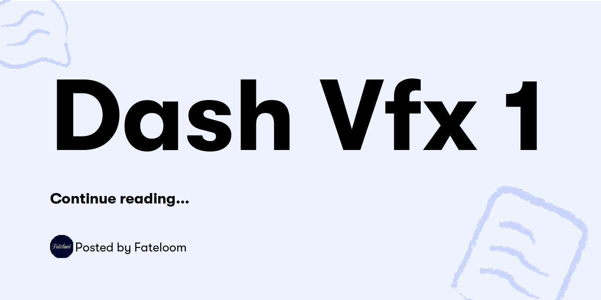 Dash Vfx 1 — Fateloom - Buymeacoffee