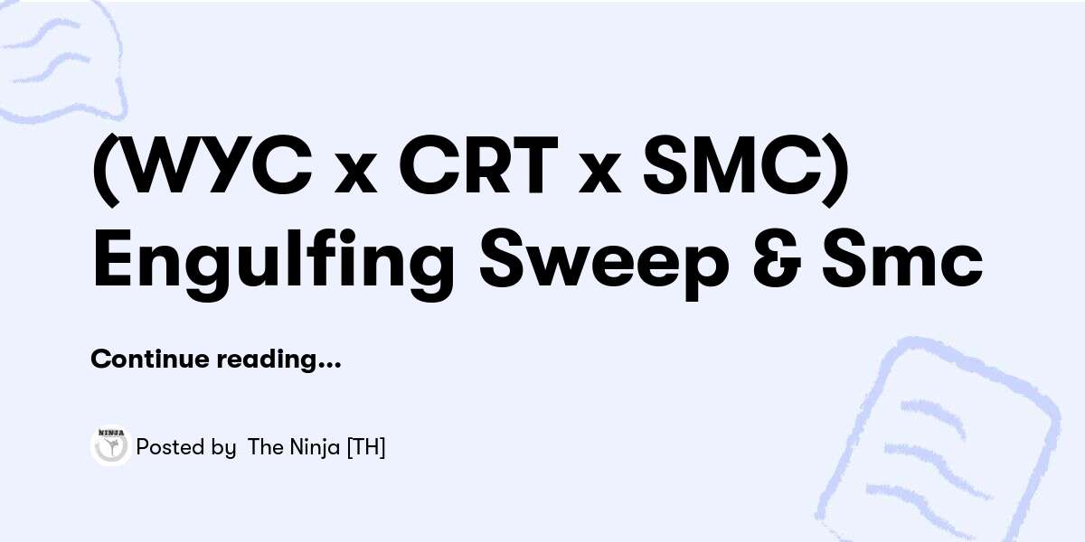 (WYC x CRT x SMC) Engulfing Sweep & Smc — 🥷 The Ninja [TH] - Buymeacoffee