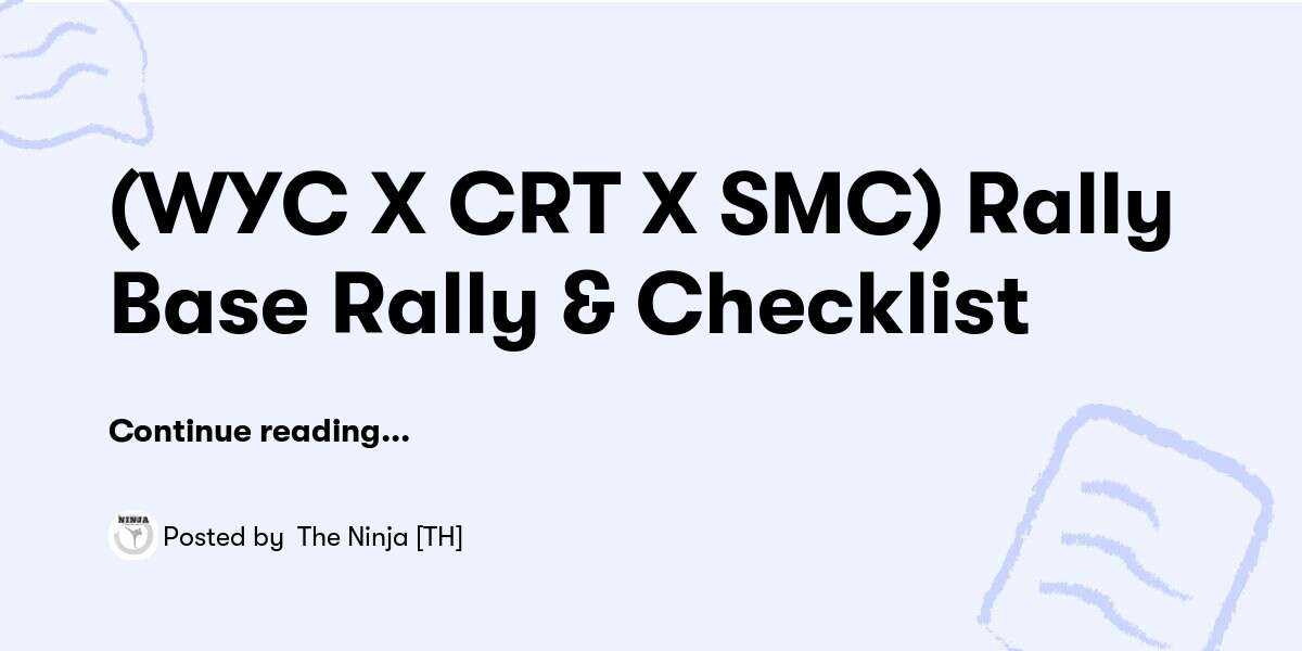 (WYC X CRT X SMC) Rally Base Rally & Checklist — 🥷 The Ninja [TH ...