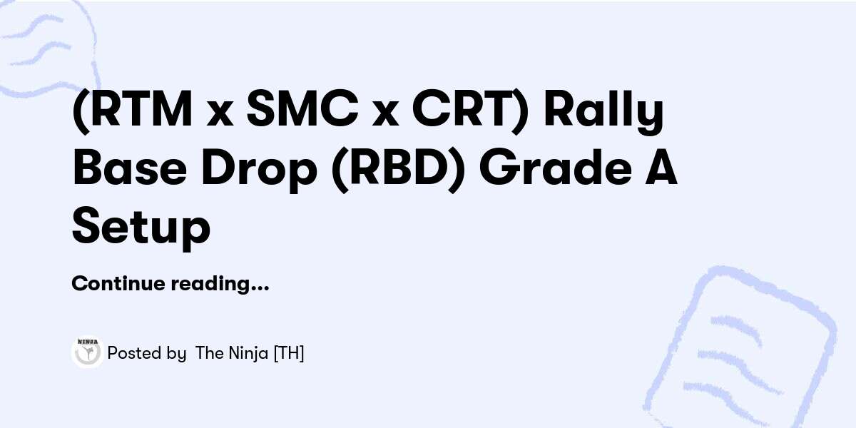 (RTM x SMC x CRT) Rally Base Drop (RBD) Grade A Setup — 🥷 The Ninja [TH ...