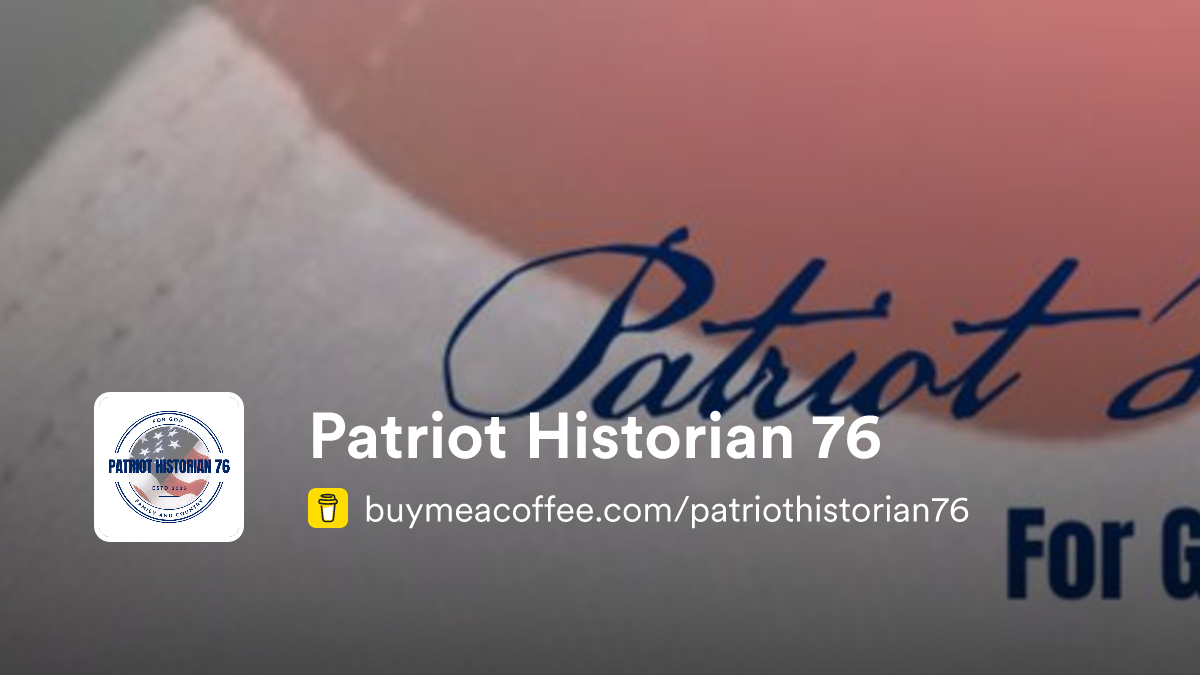 Patriot Historian 76 - Buymeacoffee