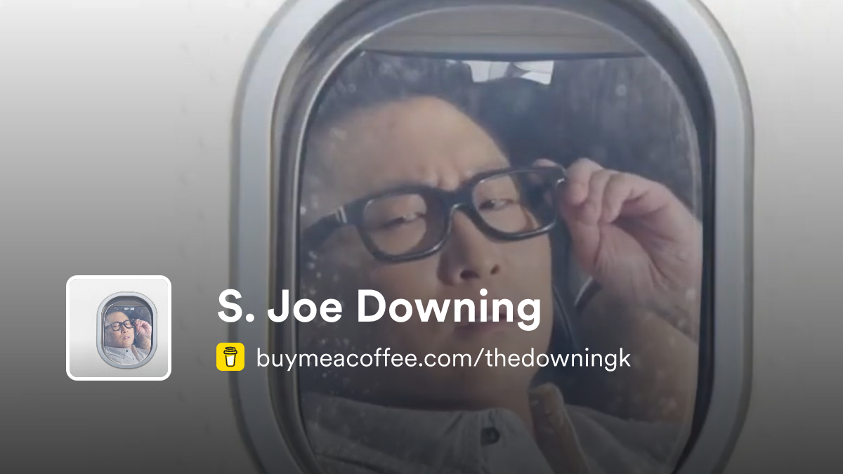 S. Joe Downing - Buymeacoffee
