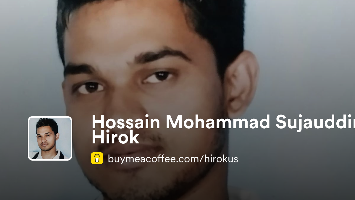 Hossain Mohammad Sujauddin Hirok - Buymeacoffee