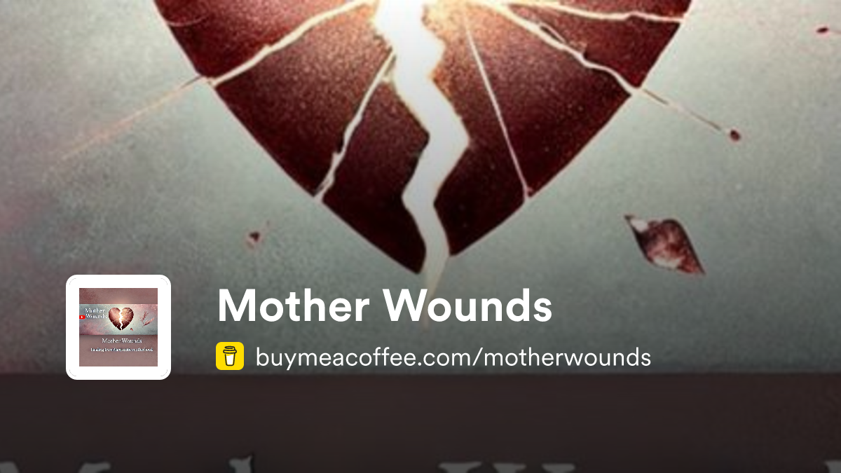 Mother Wounds - Buymeacoffee