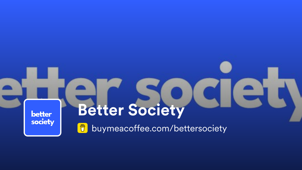 Better Society - Buymeacoffee