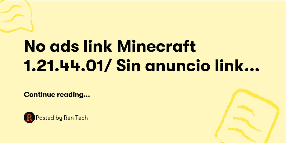 No ads link Minecraft 1.21.44.01/ Sin anuncio link 1.21.44.01 — Ren ...