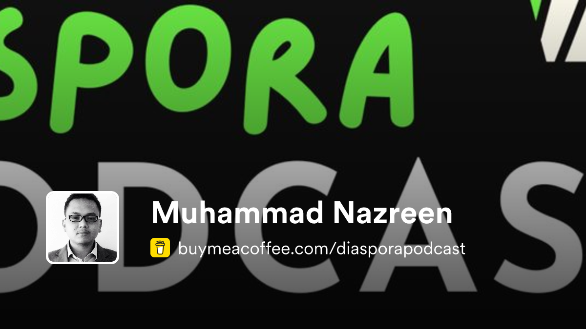 Muhammad Nazreen is Podcast - Buymeacoffee
