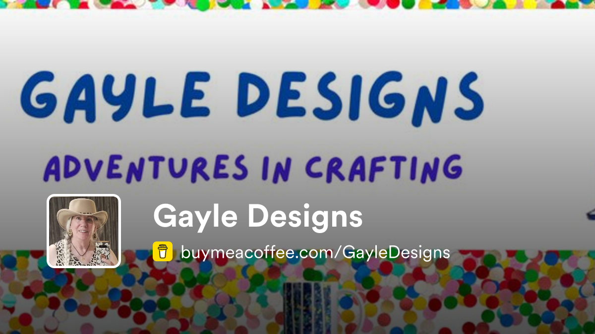 Gayle Designs is I create crafts using Cricut Cutting machines ...