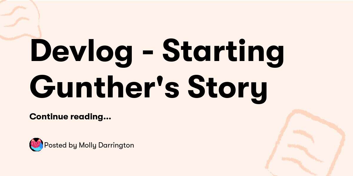 Devlog - Starting Gunther's Story — Molly Darrington - Buymeacoffee