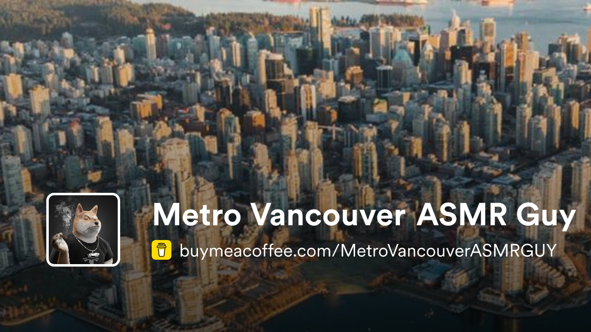 Metro Vancouver ASMR Guy - Buymeacoffee