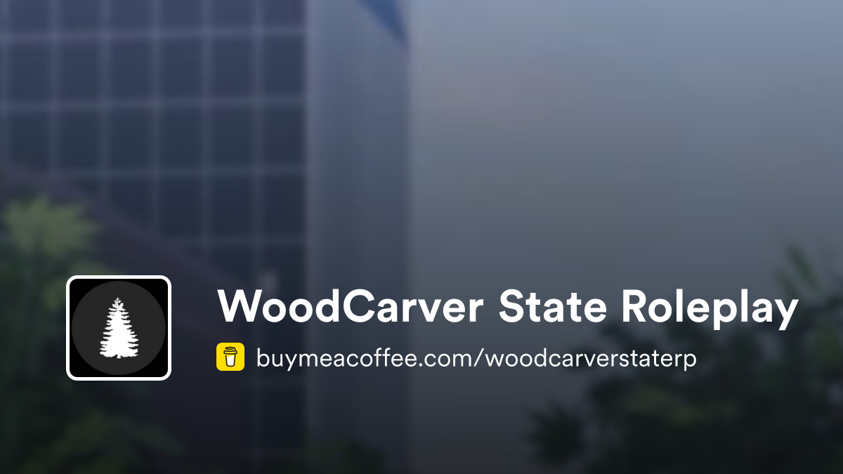 WoodCarver State Roleplay - Buymeacoffee