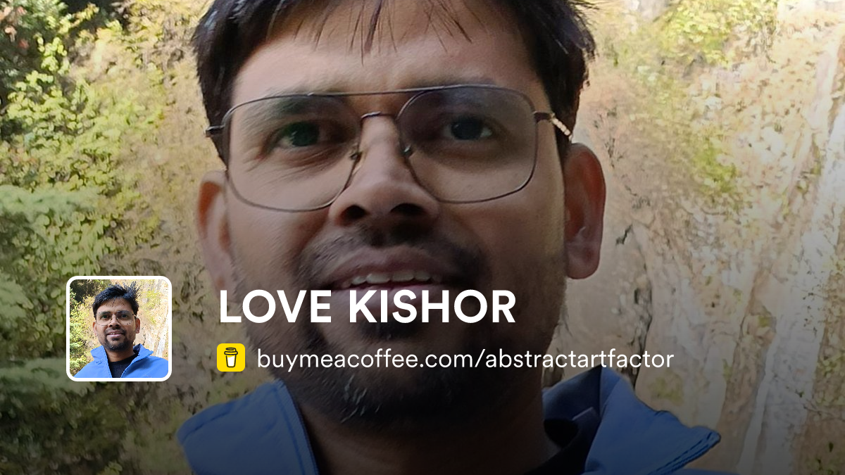 LOVE KISHOR - Buymeacoffee
